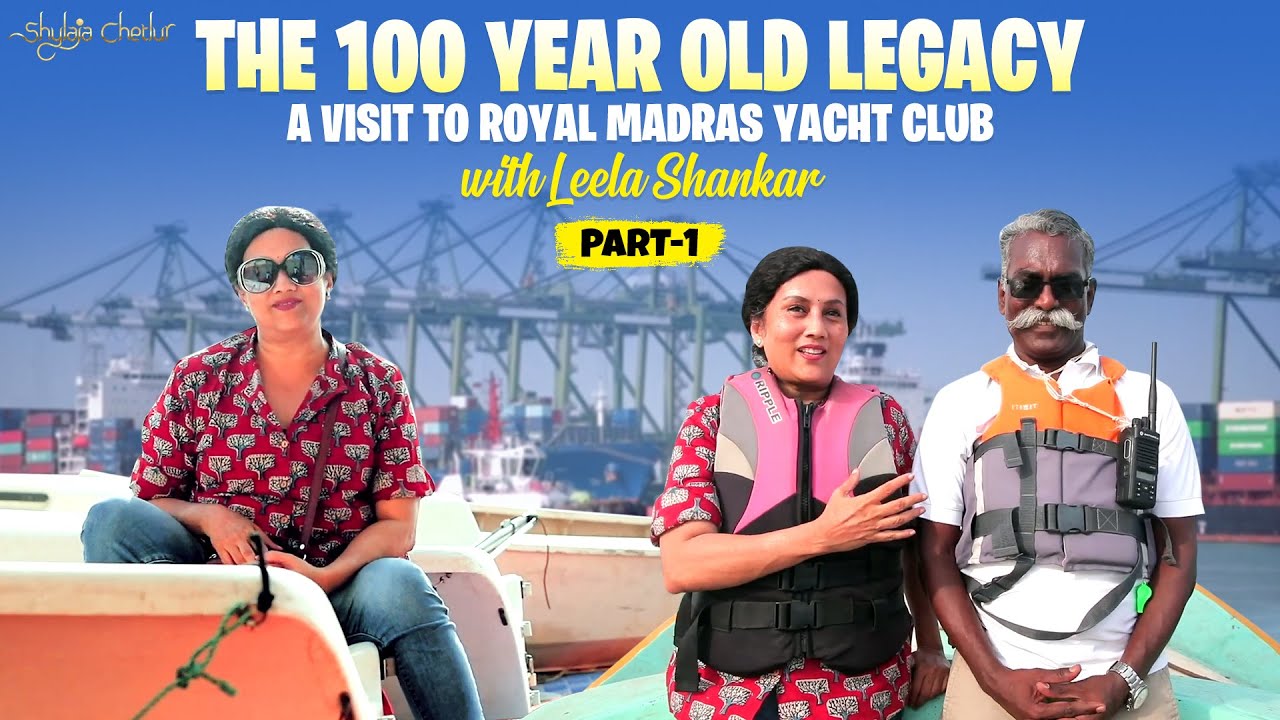 The 100 Year Old Legacy | A Visit to Royal Madras Yacht Club with Leela ...