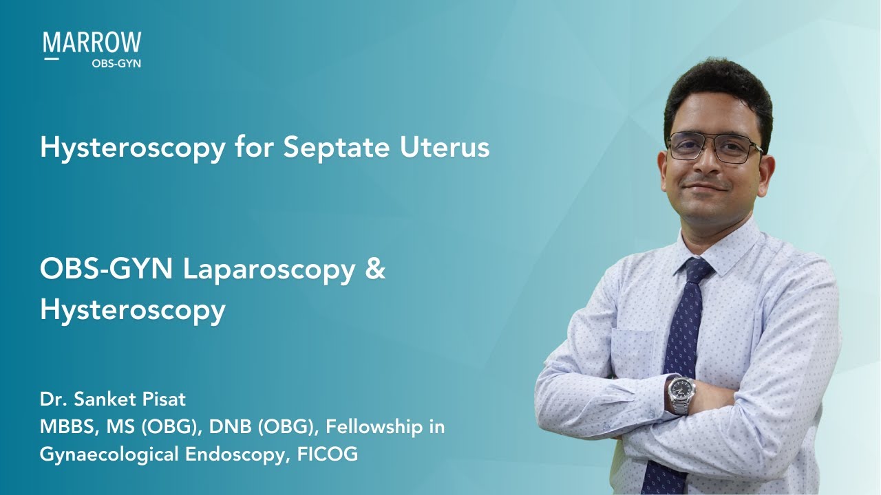 OBS-GYN Laparoscopy & Hysteroscopy | Hysteroscopy for Septate Uterus ...