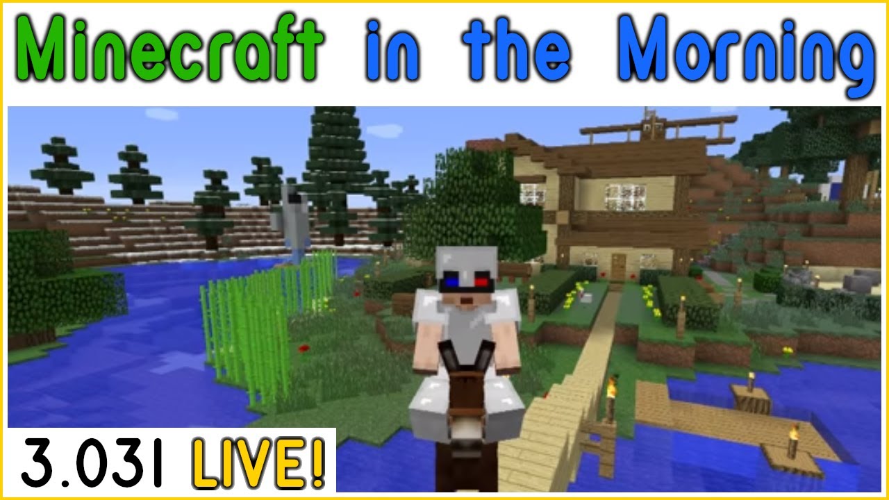 Minecraft in the Morning 3.031 LIVE ASMR - YouTube