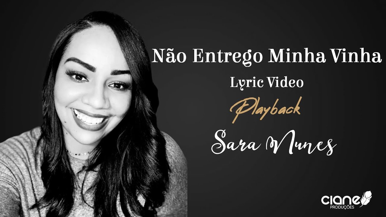 Sara Nunes | Não Entrego Minha Vinha [Lyric Video Playback] - YouTube