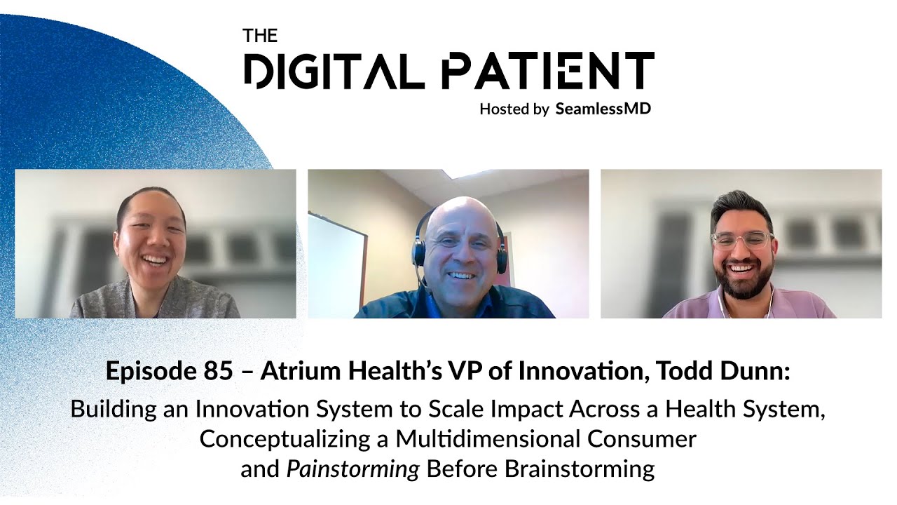 TDP#85: Atrium Health's Todd Dunn: Innovation Systems to Scale Impact ...