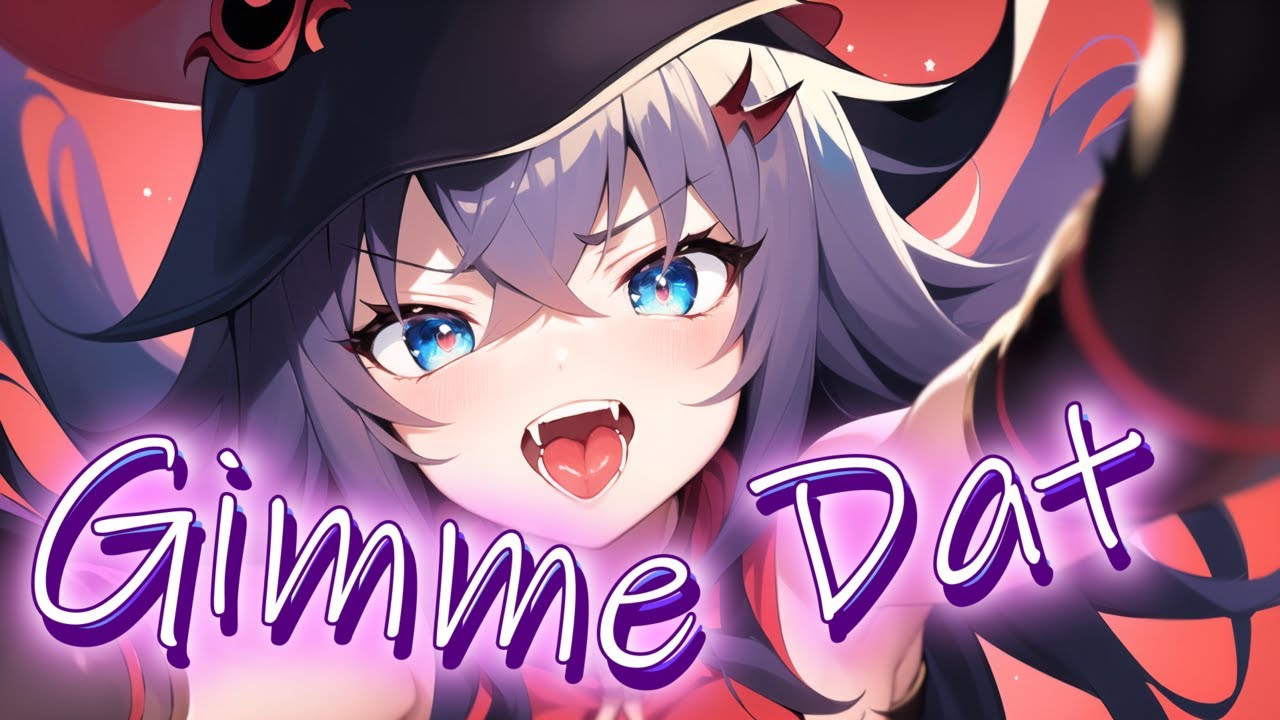 Nightcore - Gimme Dat - YouTube