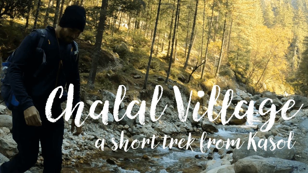 Kasol Himachal Pradesh | Chalal Village Trek | Kasol Trip | chalal trek ...
