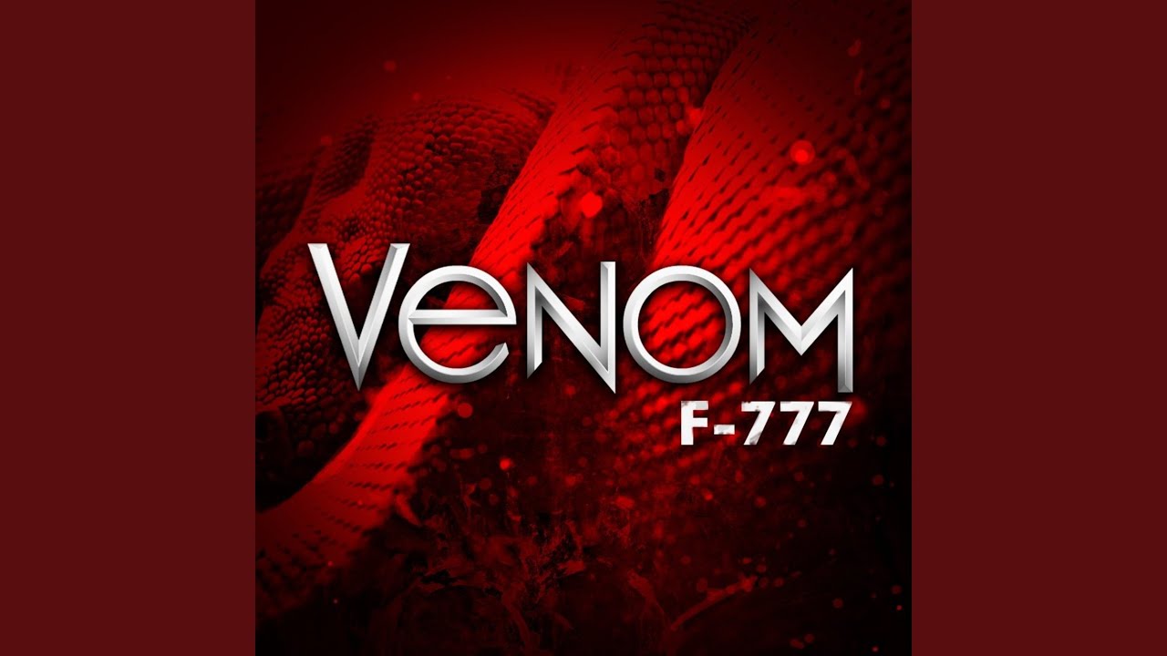 F-777 - Venom - 10 Viper (Bonus Track) - YouTube Music