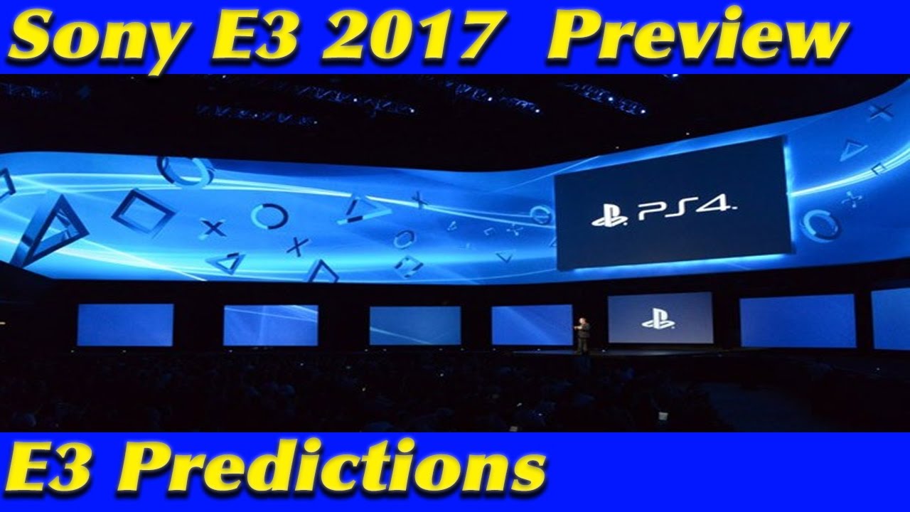 PS4 E3 2017 Predictions | Sony E3 2017 Conference Preview - YouTube