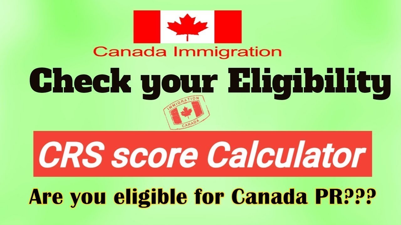 CRS score calculator for Canada | Express Entry points calculation ...