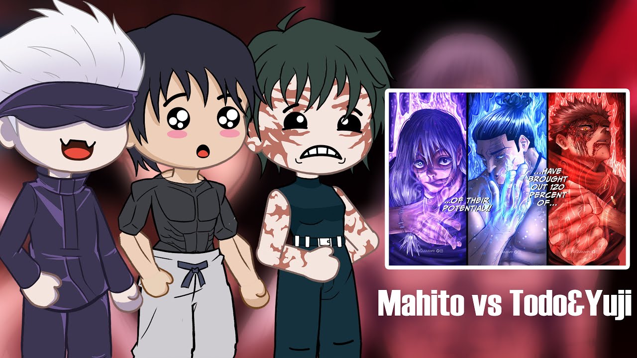 Jujutsu Kaisen Reacts To Mahito vs Todo Yuji - Gacha NTClub - YouTube