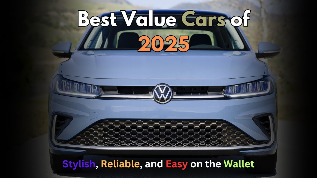 Best Value Cars of 2025: Stylish, Reliable, and Easy on the Wallet ...