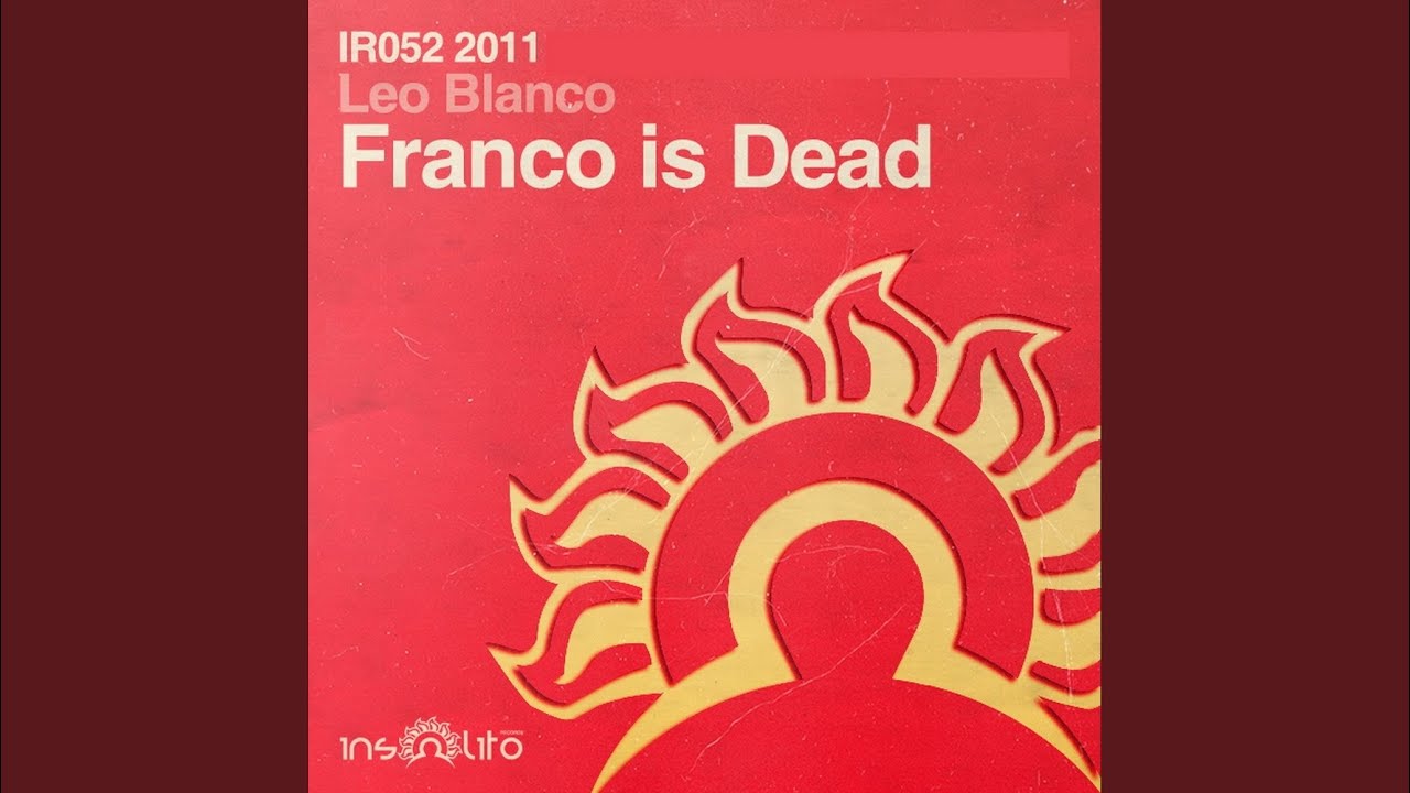 Franco Is Dead (Original Mix) - YouTube
