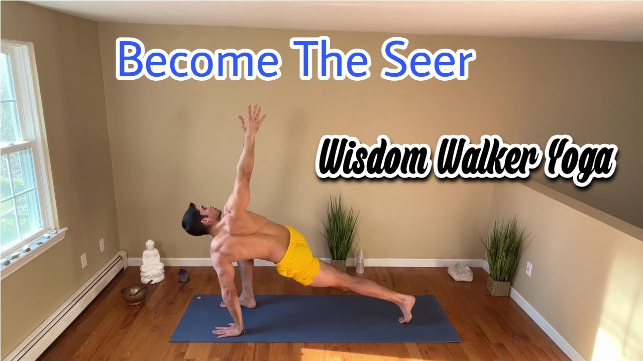 Full Yoga Class - Become The Seer (Slow Flow Peaceful Power Core Wisdom ...