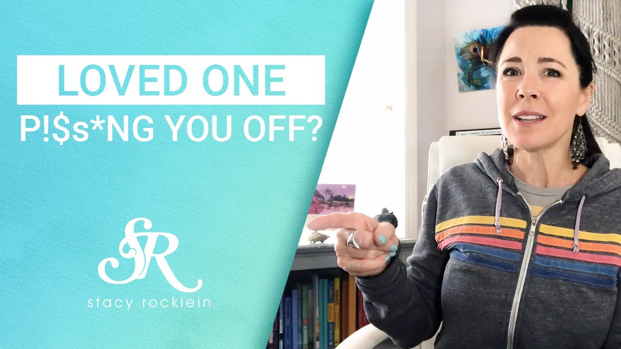 When Someone You Love is Making You Mad - YouTube