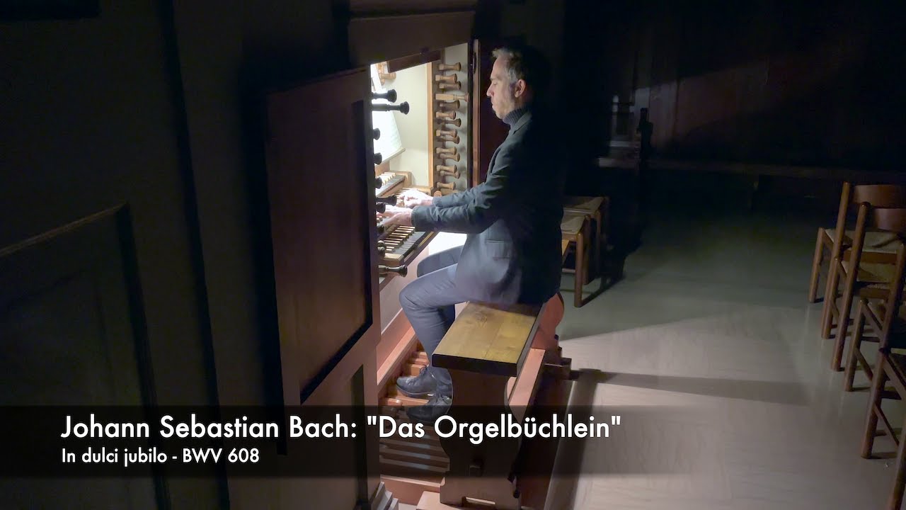 J.S. Bach: "Das Orgelbüchlein" In dulci jubilo, BWV 608. Felix ...