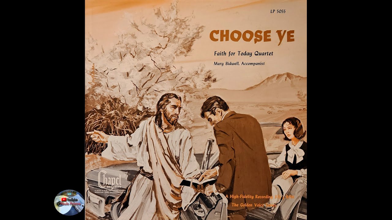Faith for Today Quartet - Choose Ye - YouTube