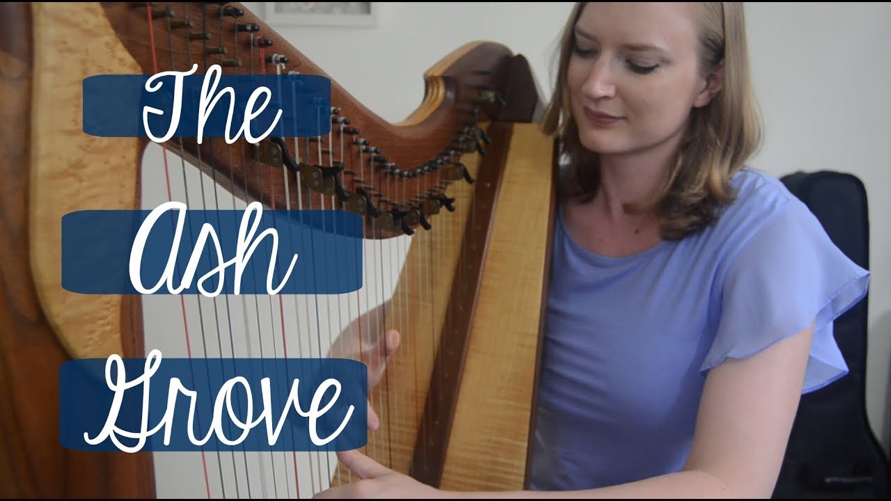 The Ash Grove (Let All Things Now Living) Tiffany Schaefer, Harp - YouTube