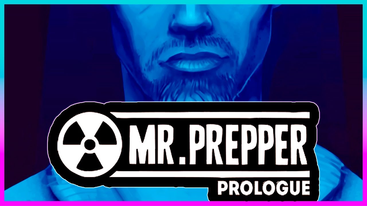 Mr. Prepper Prologue Бунтарь в Душе 1 - YouTube