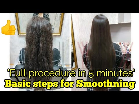 Basic Steps for Hair Smoothning I बेसिक स्टेप्स फॉर हेयर स्मूथनिंग I ...