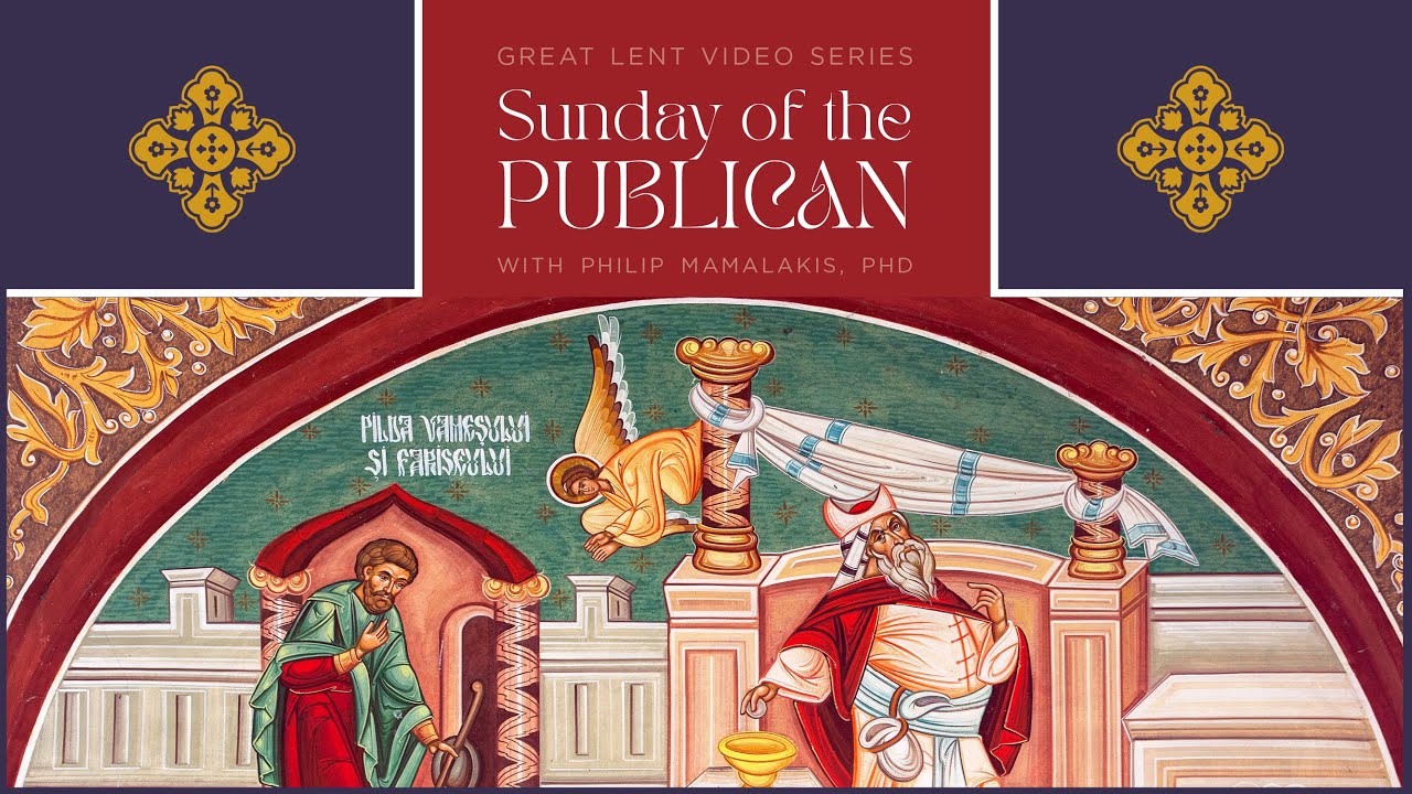 Sunday of the Publican and the Pharisee with Dr. Philip Mamalakis - YouTube
