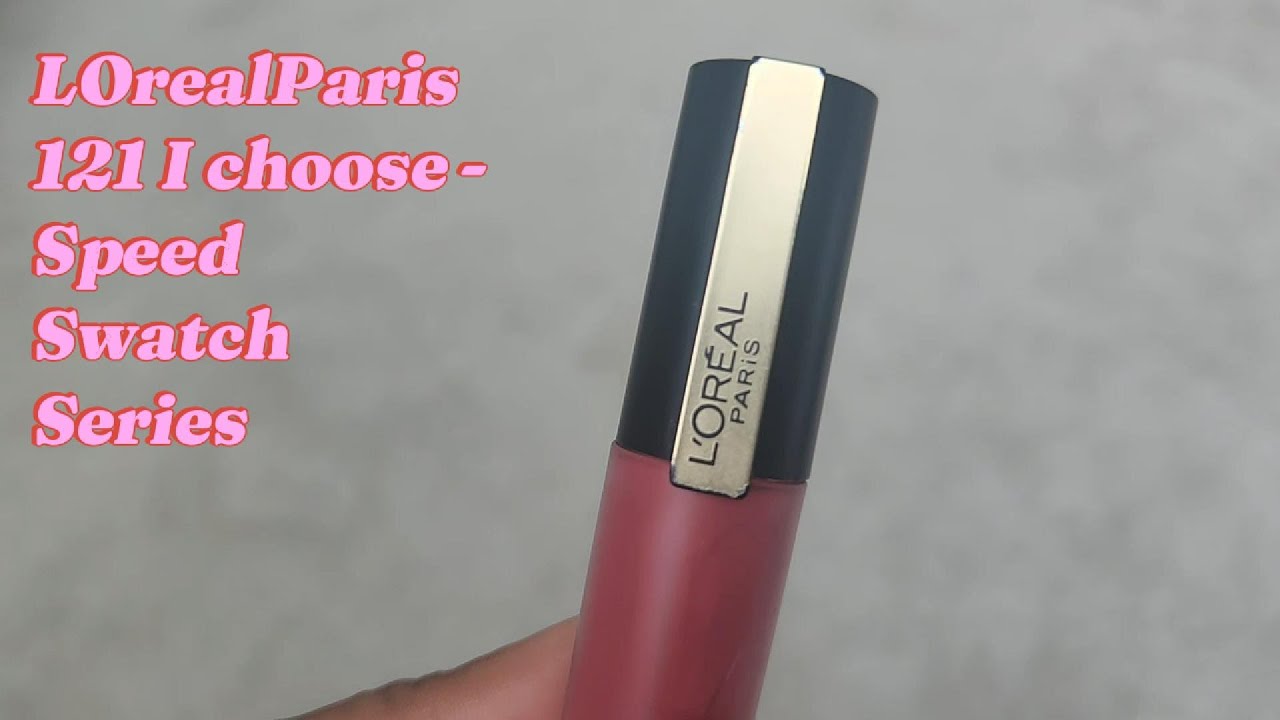 L'Oreal Rouge Signature Matte Lip Stain || I CHOOSE #121 || Speed ...