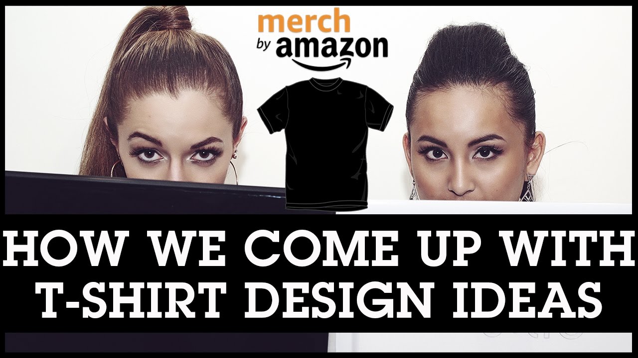 Merch by Amazon [Update 23]: How We Come Up With T-Shirt Design Ideas ...