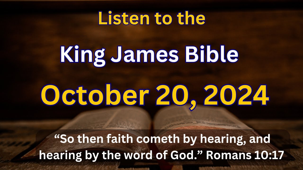 Listening through the Bible in 2024 | October 20, 2024 | King James ...