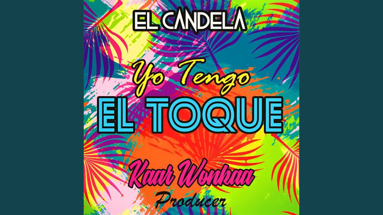 Yo Tengo El Toque - YouTube