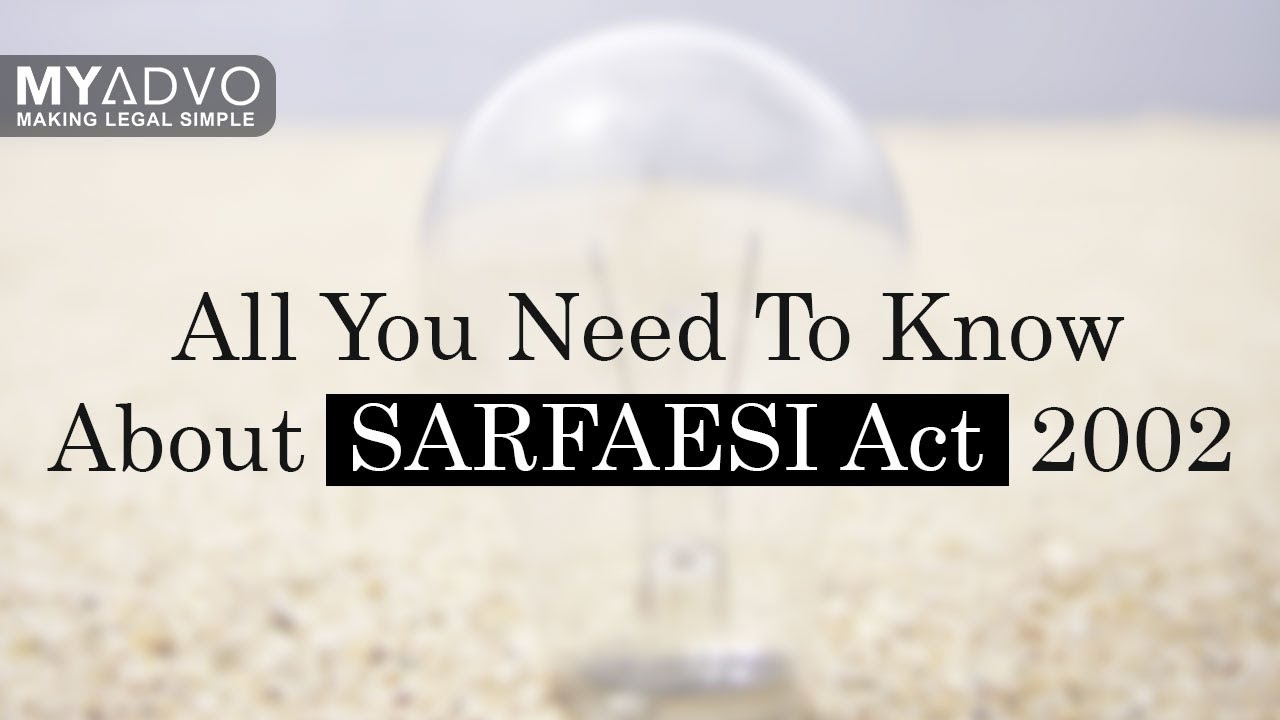All You Need To Know About SARFAESI Act 2002 - YouTube