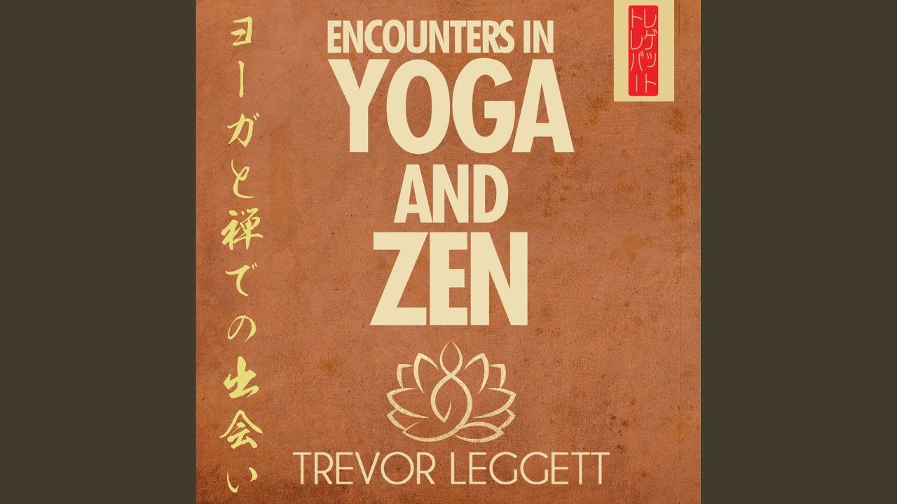 Chapter 37 - Encounters in Yoga and Zen - YouTube