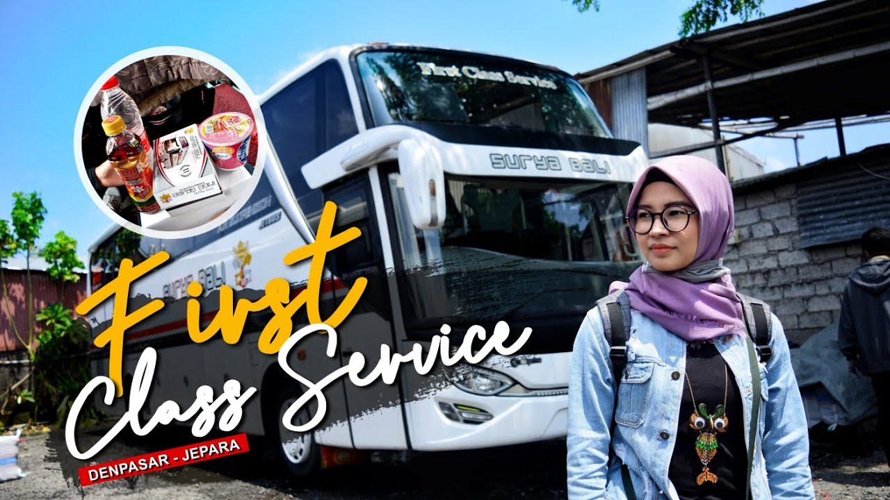 Bus Dengan "First Class Service" nya !! | Surya Bali (Denpasar - Jepara ...