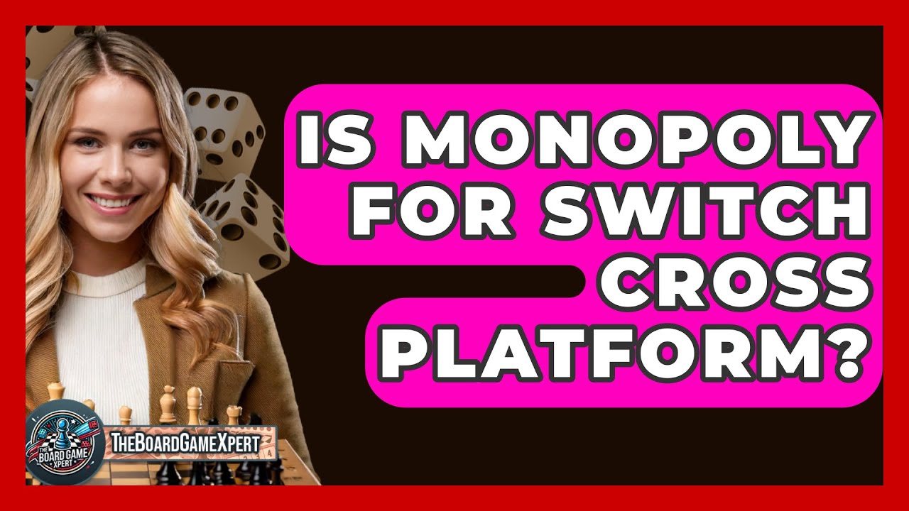 Is Monopoly For Switch Cross Platform? - The Board Game Xpert - YouTube