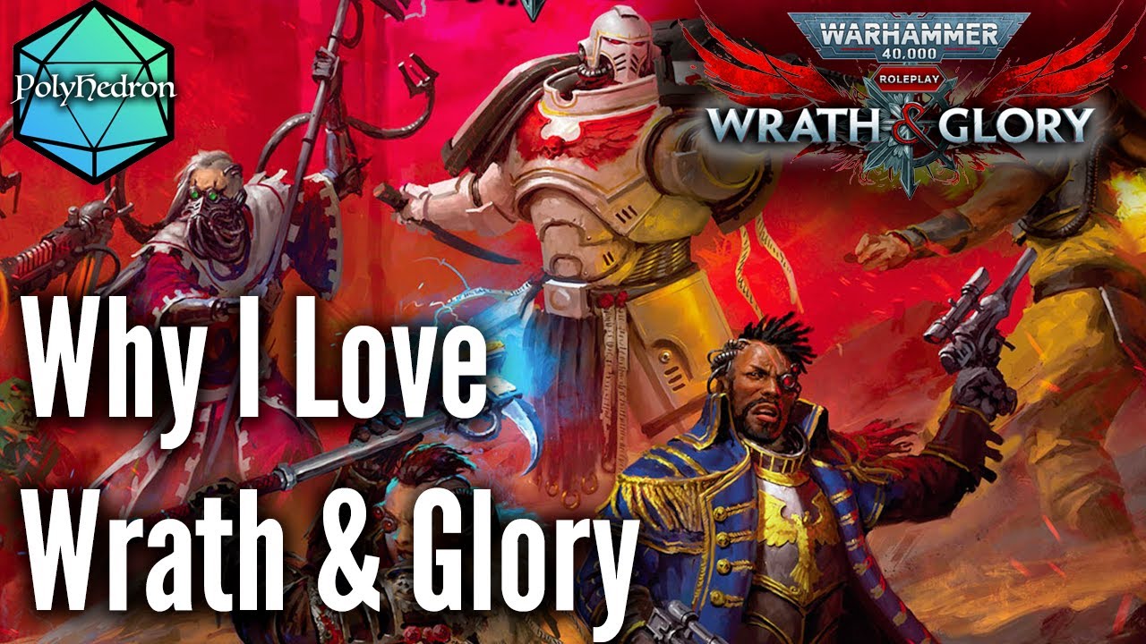 Why I Love Wrath & Glory (Warhammer 40K TTRPG) - YouTube