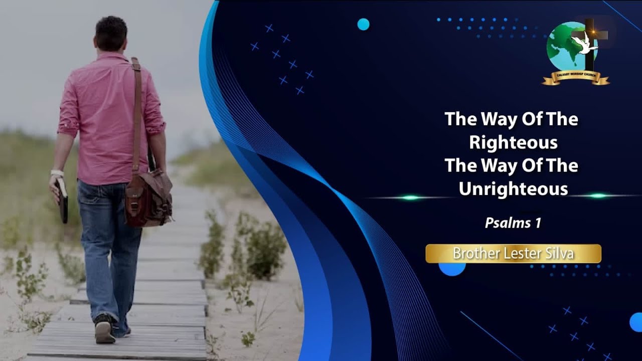 The Way of the Righteous, The Way of the Unrighteous | Psalms 1 ...