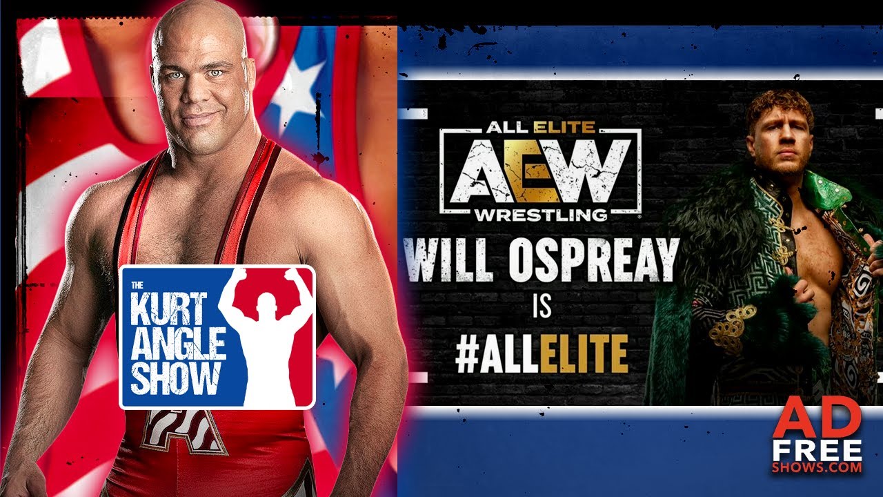 Kurt Angle On Will Ospreay Signing With AEW! - YouTube