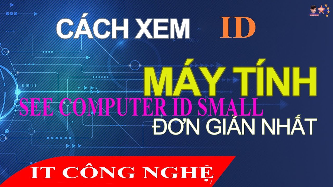 check computer id:(kiểm tra id máy tính) - YouTube