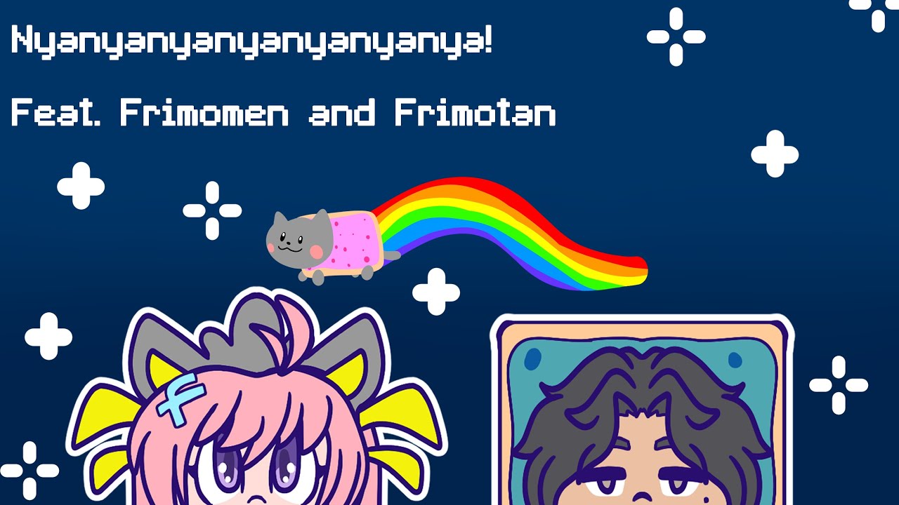 [SynthV Cover] Nyanyanyanyanyanyanya! [フリモたん/Frimotan and フリモメン ...