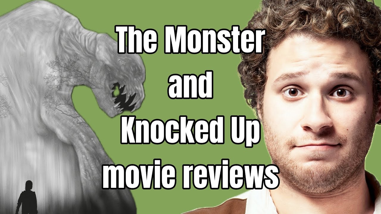 The Monster and Knocked Up movie reviews - YouTube