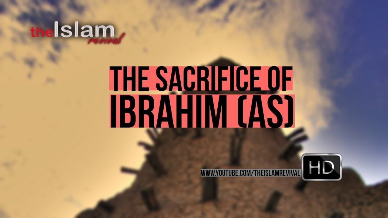 The Sacrifice Of Ibrahim (AS)┇Extremely Emotional - YouTube