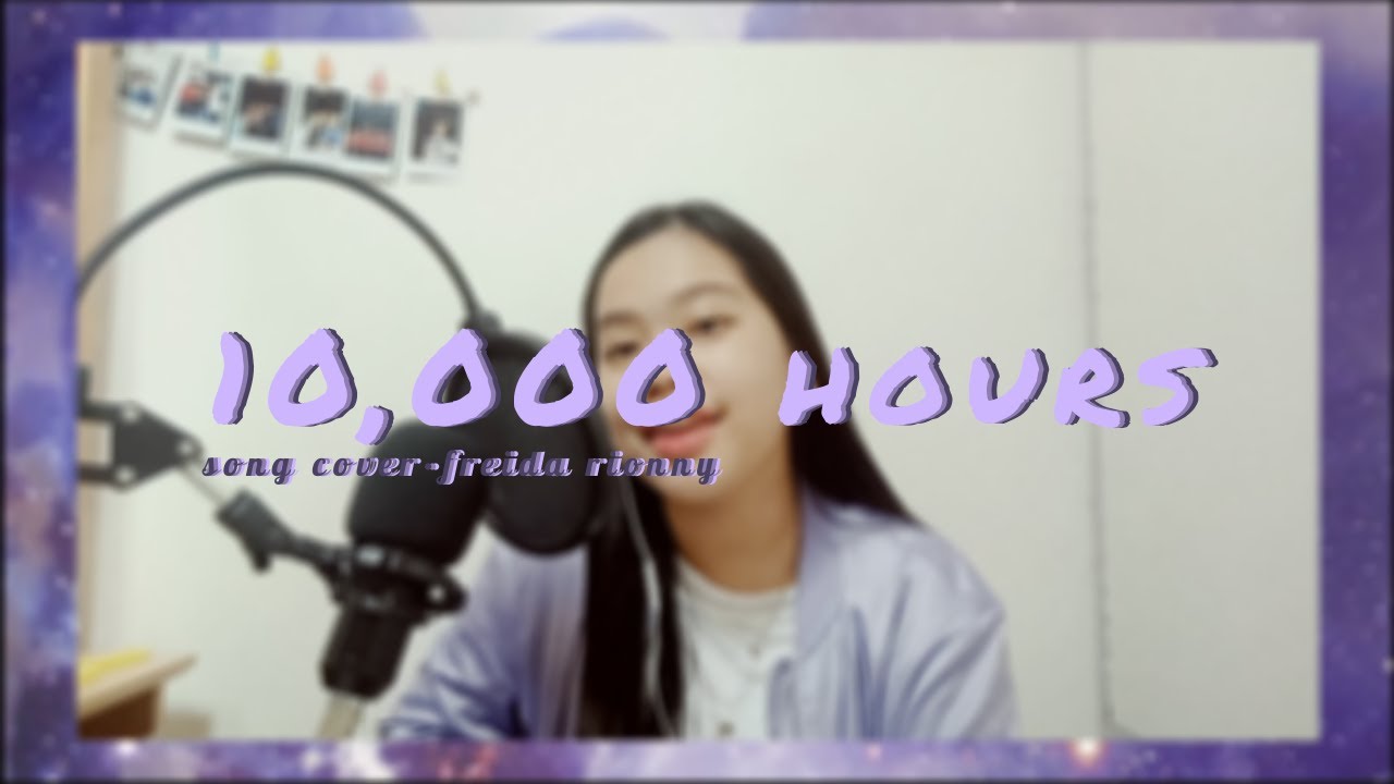 10,000 hours - dan + shay, justin bieber (song cover) | freida rionny ...