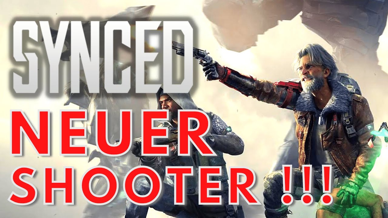 SYNCED - Der neue SHOOTER / Synced Deutsch / Synced Gameplay Deutsch / Synced Gameplay PC - YouTube