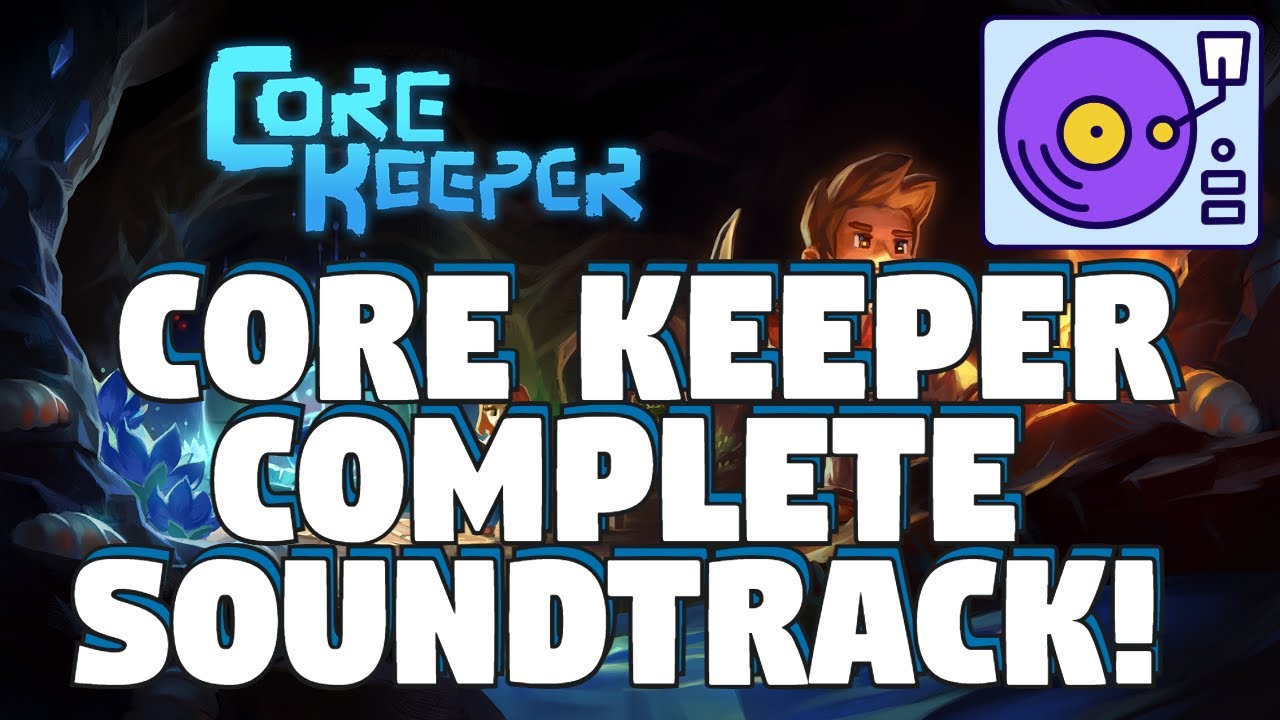 Core Keeper Complete Soundtrack - Core Keeper Music On Repeat - Core ...