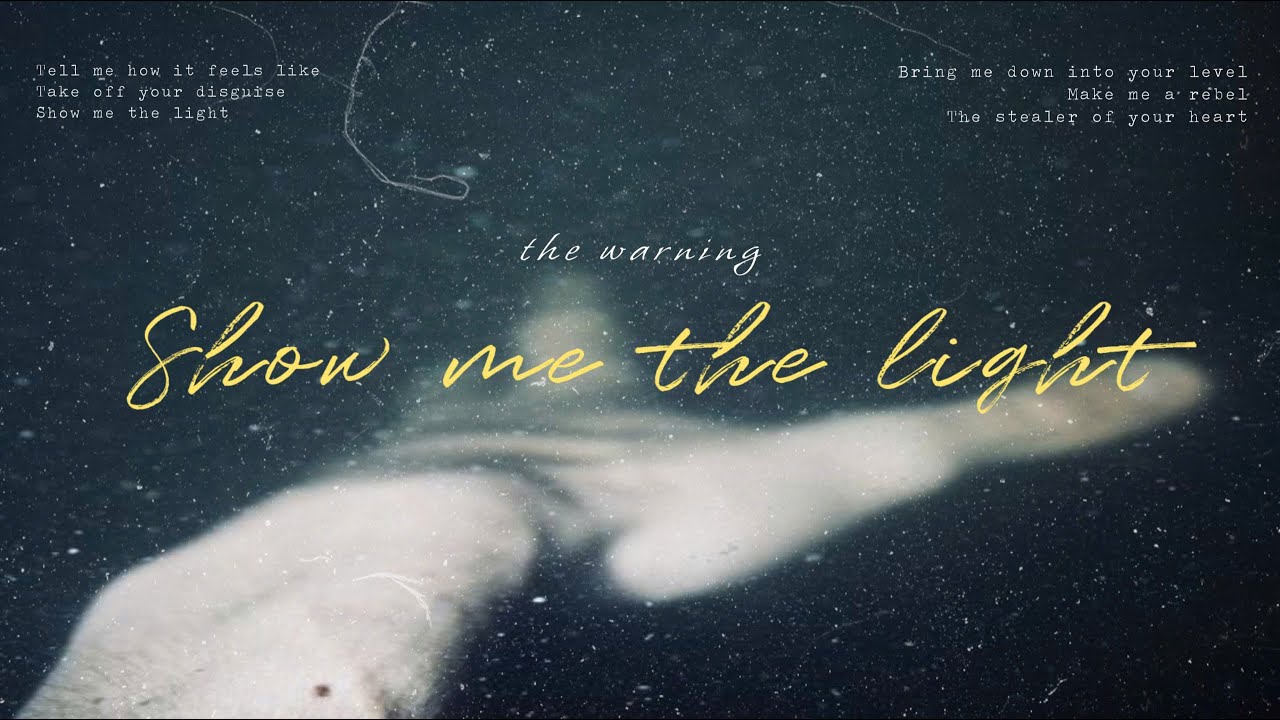 Vietsub || Show Me The Light - The Warning - YouTube
