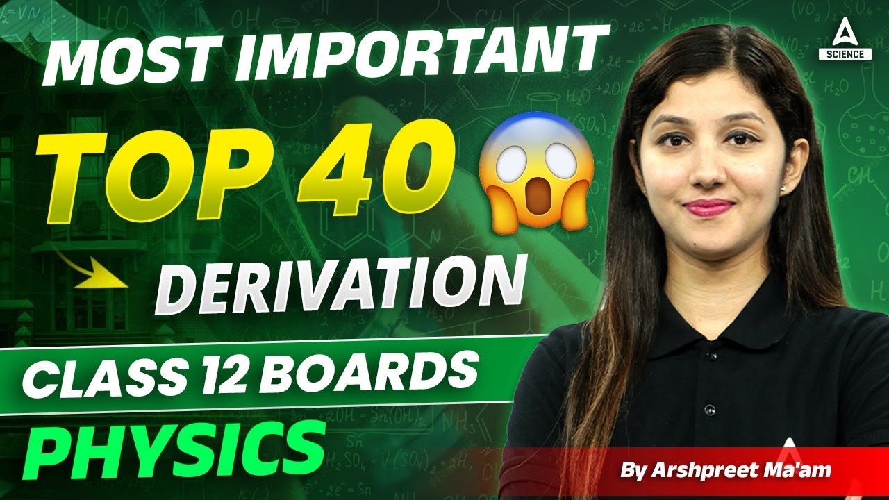 Top 40 Most Important Derivation/Questions Physics Class 12 | Physics ...