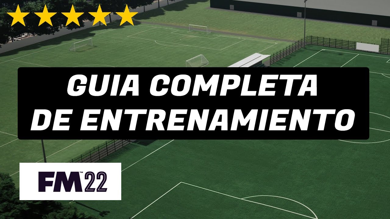 FM 22 | TUTORIAL ENTRENAMIENTO EN FOOTBALL MANAGER 2022 EN ESPAÑOL GUÍA ...