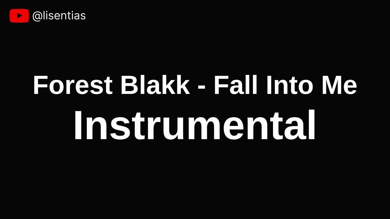 Forest Blakk - Fall Into Me | Instrumental - YouTube