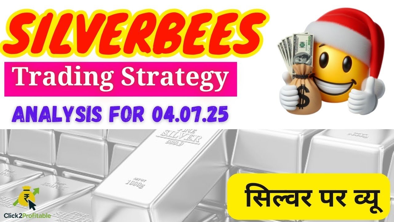 SILVERBEES TRADING STRATEGY || सिल्वर पर व्यू 04.07.25 - YouTube