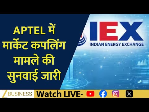 IEX in Focus as APTEL Hears Market Coupling Case
