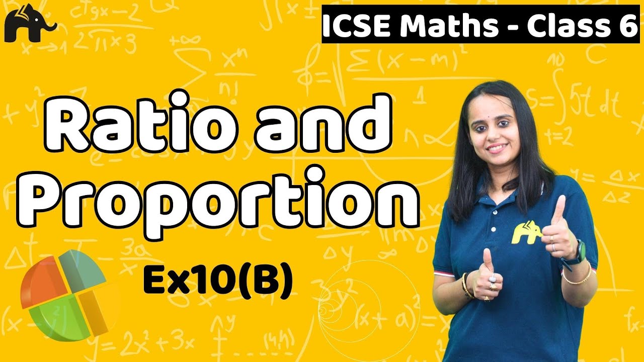 Ratio and Proportion Class 6 ICSE Maths| Selina Chapter 10 | Ex10(B ...