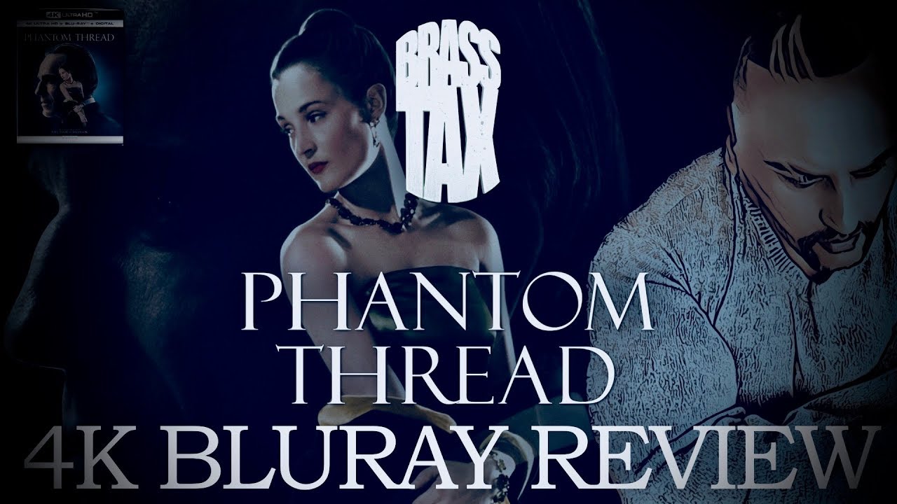 Phantom Thread 4K Bluray Review I DTS X - YouTube