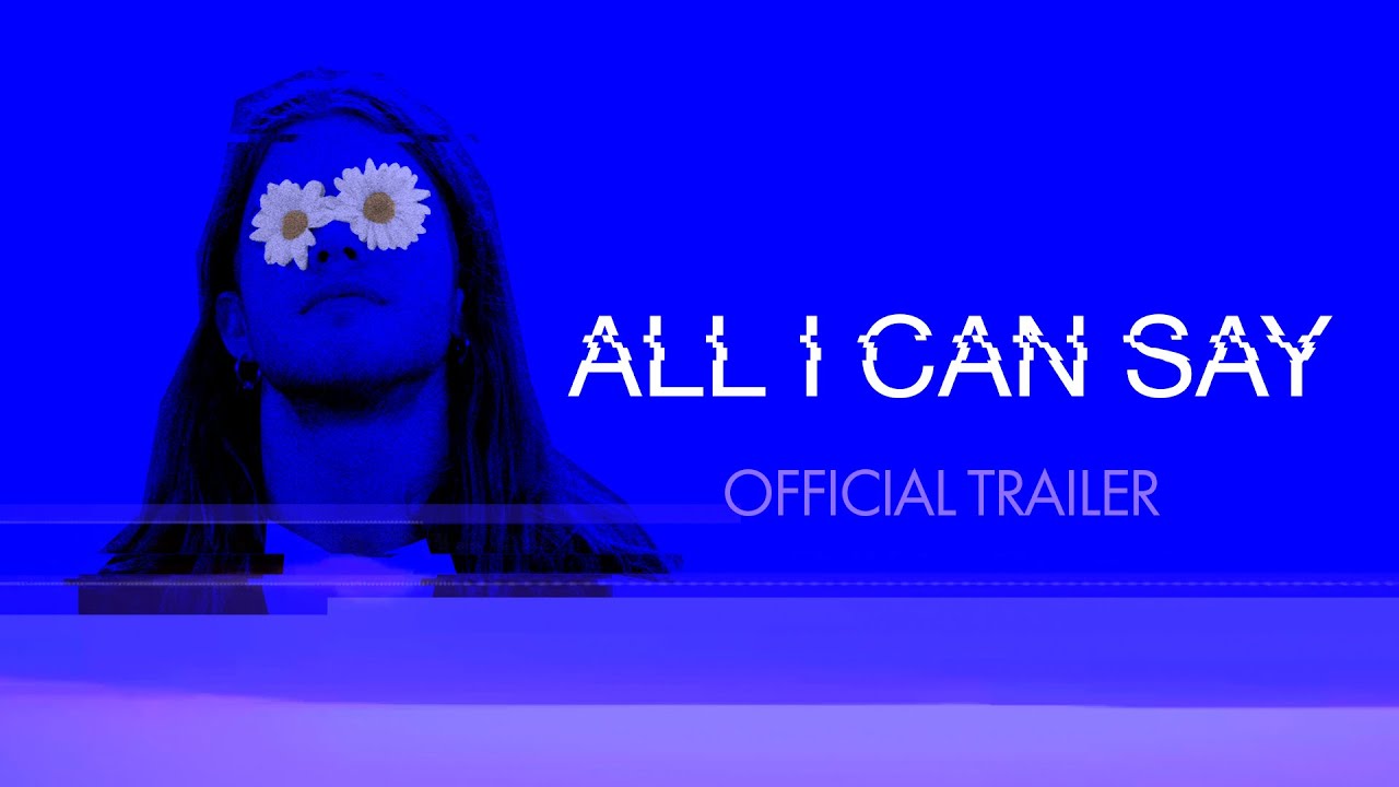 All I Can Say - Trailer | In Select Cinemas and On Digital HD now ...