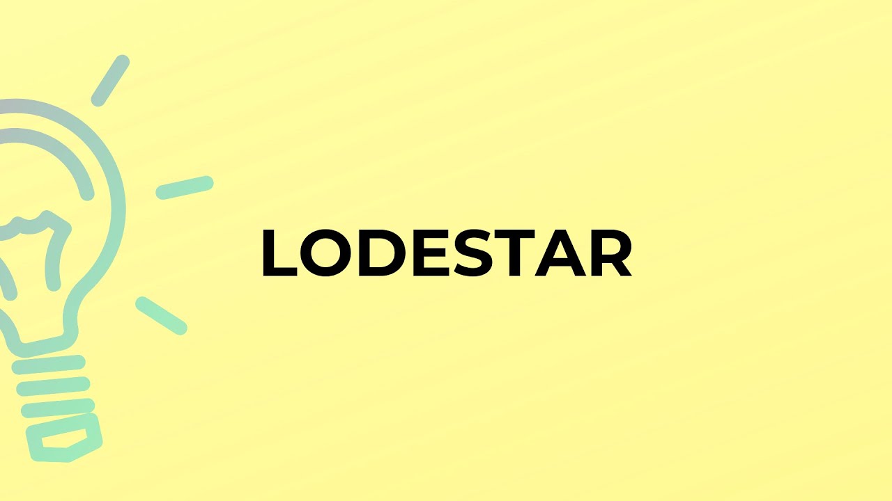 What is the meaning of the word LODESTAR? - YouTube