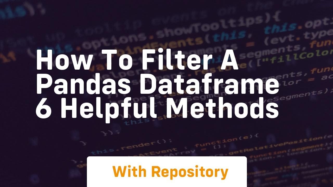 how to filter a pandas dataframe 6 helpful methods - YouTube